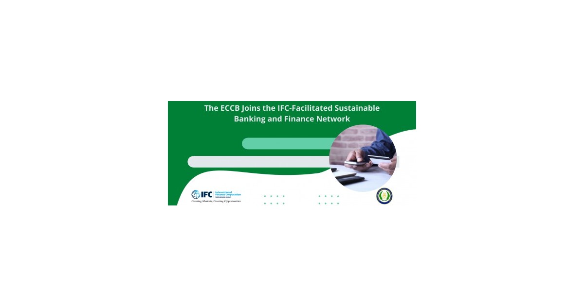 The Eastern Caribbean Central Bank Joins the IFC-Facilitated ...