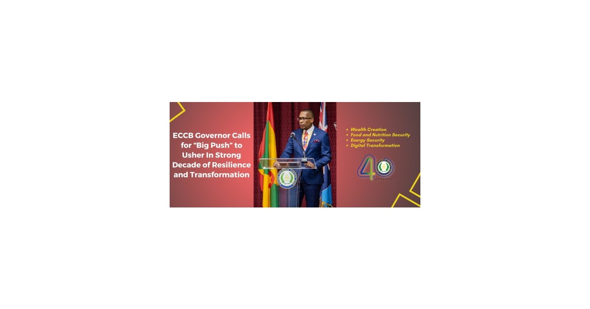 ECCB Governor Calls for “Big Push” to Usher In Strong Decade of ...
