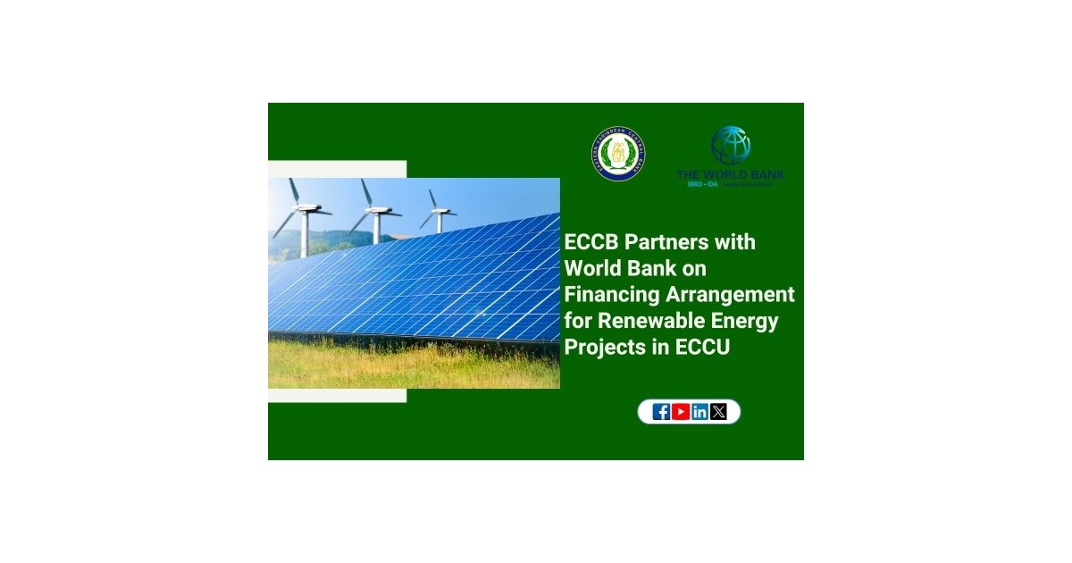 ECCB Partners with World Bank on Financing Arrangement for Renewable ...