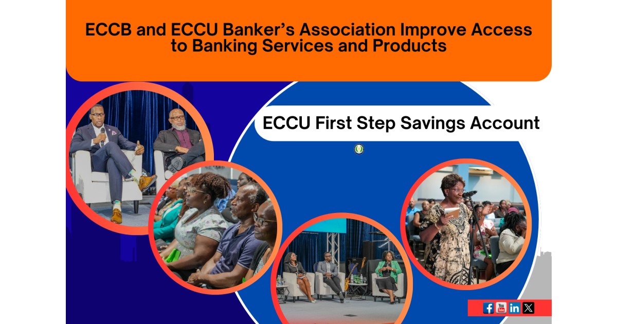 ECCB and ECCU Bankers’ Association Improve Access to Banking Services ...